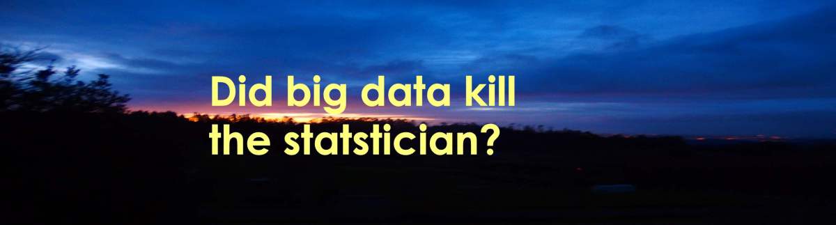 Did big-data kill the statistician? | GOOD STRATEGY